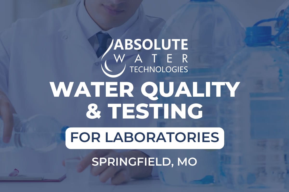 Laboratory Water Testing Services | Springfield, MO - Absolute Water ...